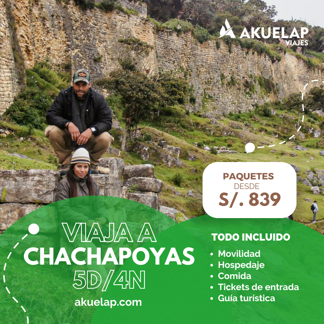 Viaja a Chachapoyas 5 Días 4 Noches - Akuelap